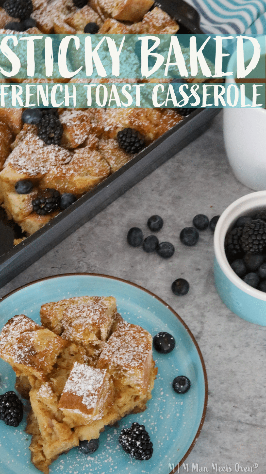 Sticky Baked French Toast - Man Meets Oven