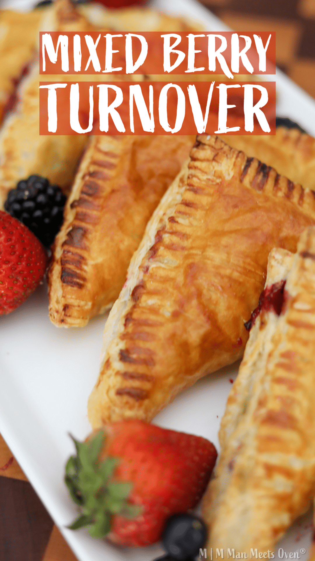 Homemade Mixed Berry Turnovers - Man Meets Oven